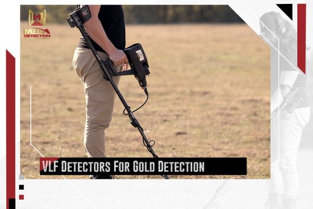 VLF Detectors For Gold Detection | MEGA LOCATORS