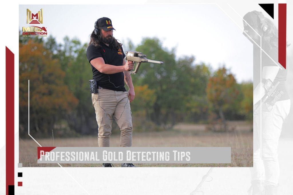 Professional Gold Detecting Tips | MEGA LOCATORS
